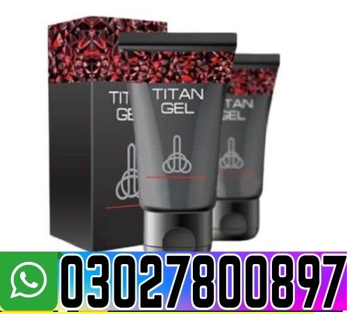 Titan Gel In Pakistan ( 03027800897 ) Cash on Delivery | by ...