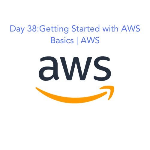 Getting Started with AWS Basics | AWS | by Mudit Mathur | Medium