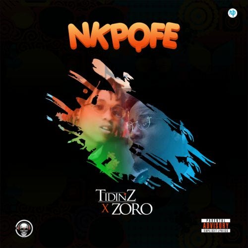 Tidinz ft. Zoro — Nkpofe (Lyrics) | by Xclusiveloaded Media | Medium