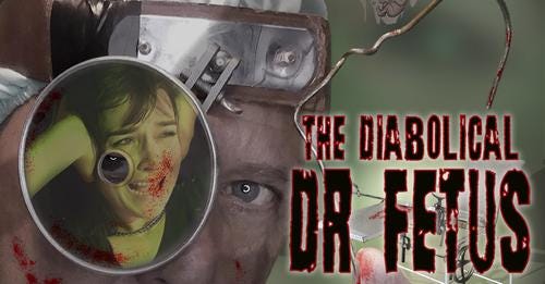Unleashing Horror: “The Diabolical Dr. Fetus” | by Alison Davis | Oct ...