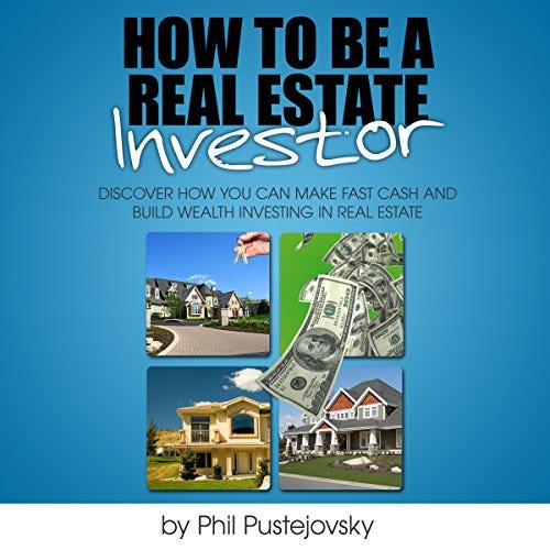 “How to be a Real Estate Investor” by Phil Pustejovsky | by Jameel ...