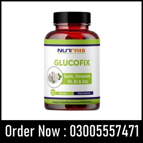 Glucofix Capsules In Pakistan — 03005557471 | by TodayShop.pk | Medium