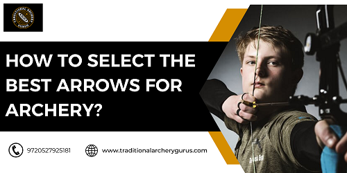 How to Select the Best Arrows for Archery? | by Wasim Farhat | Medium