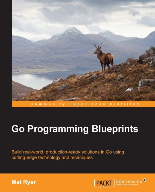 Go Programming Blueprints #book #golang | by Mat Ryer | Medium