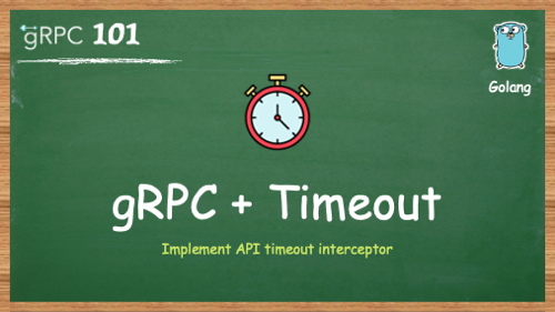 gRPC: Timeout interceptor. We will use rk-boot to add Timeout… | by mofcloud | Medium
