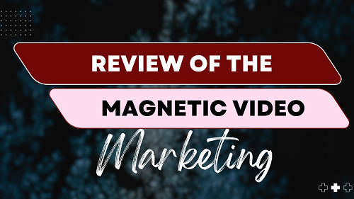 Review of the Magnetic Video Marketing: - vivek - Medium