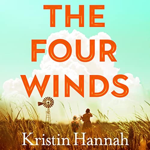 The Four Winds by Kristin Hannah: A Journey Through Hardship and Hope ...