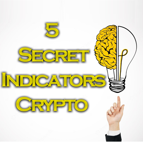 Discover the 5 Secret Indicators That Will Skyrocket Your Crypto ...