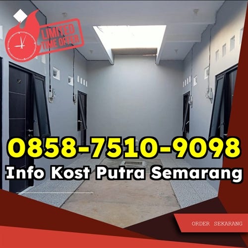 INFO KOST, NYAMAN, Untuk Seleksi Tamtama, WA 0858–7510–9098, Grogol Pudakpayung, Dekat Kodam ...