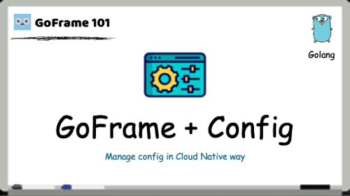 GoFrame 101(rk-boot): Manage config files in Cloud Native way | by mofcloud | Medium