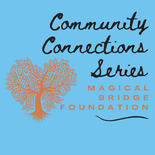 Community Connections Series: Magical Bridge Foundation | by City of ...
