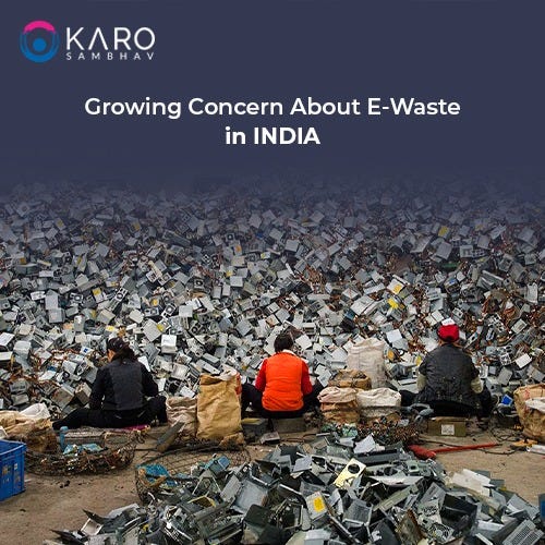 Growing Concern About E-Waste in India | by Karo Sambhav | Medium