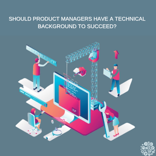 SHOULD PRODUCT MANAGERS HAVE A TECHNICAL BACKGROUND?? | by Olumide Ogunleye | Mar, 2025 | Medium