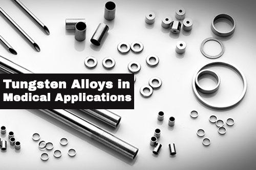 Tungsten Alloys in Medical Applications | R.S Electro Alloys | by R.S ...