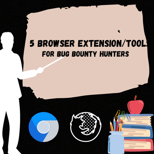 5 Browser Extension Must Use For a Bug Bounty. | by rootzs | Medium