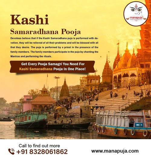 Kashi Samaradhana Pooja | by Manapuja.com Pooja Samagri Online | Medium