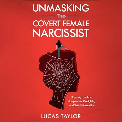 Decoding the Enigma: A Review of ‘Unmasking The Covert Female Narcissist’ by Lucas Taylor | by ...