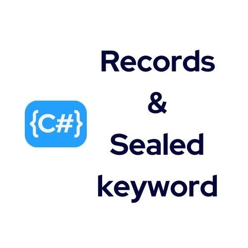 Advantages of Using Records in C# and the Importance of Sealing Them ...