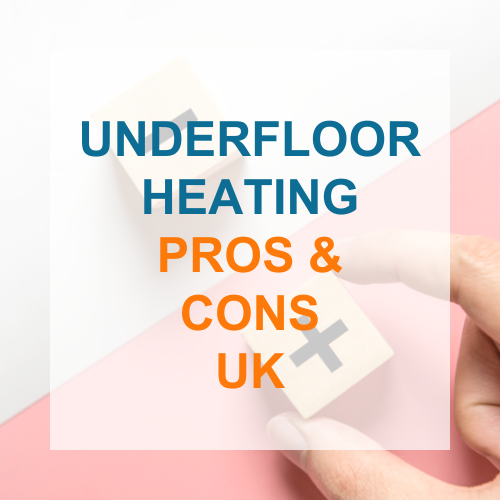 Underfloor Heating Pros and Cons UK - Underfloor Heating London - Medium