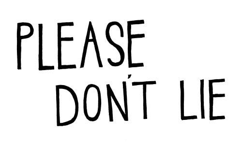 Please Don’t Lie. Not a comfortable topic to discuss in… | by Lisa ...