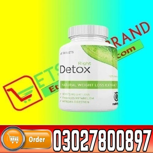 Right Detox Tablets in Pakistan > 0302,7800897