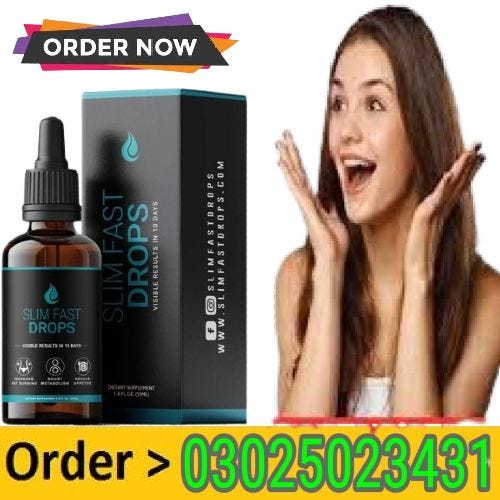 Slim Fast Drops In Sialkot >|> 0302>5023431 How Use | by Hkkgjk | May ...