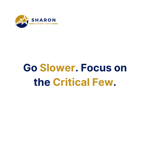 GO SLOWER. FOCUS ON THE CRITICAL FEW. - Sharon Singh Sidhu - Medium