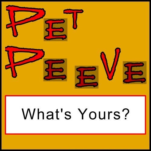 Pet Peeves — What’s yours?. Shrink your list with compassion and… | by Héms 😎 | Humanité | Medium
