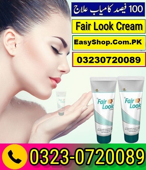 Fair Look Cream In Pakistan 03230720089\EasyShop.Com.Pk | by ...