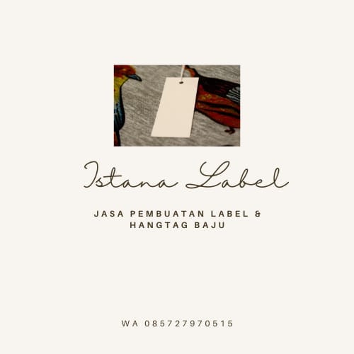 WA 085727970515, Jasa pembuatan label baju. Pesan sekarang di Istana ...