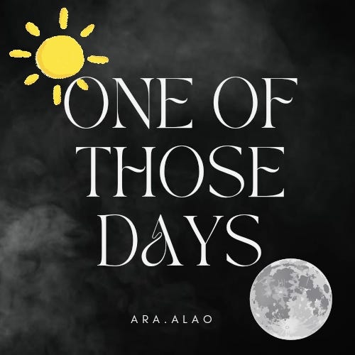 POEM: ONE OF THOSE DAYS - ALAO THE WONDER WOMAN - Medium