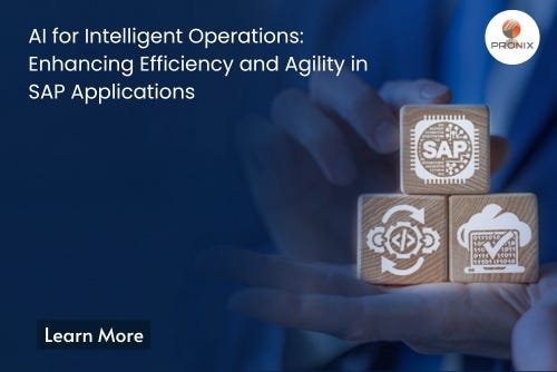 AI for Intelligent Operations: Enhancing Efficiency and Agility in SAP ...