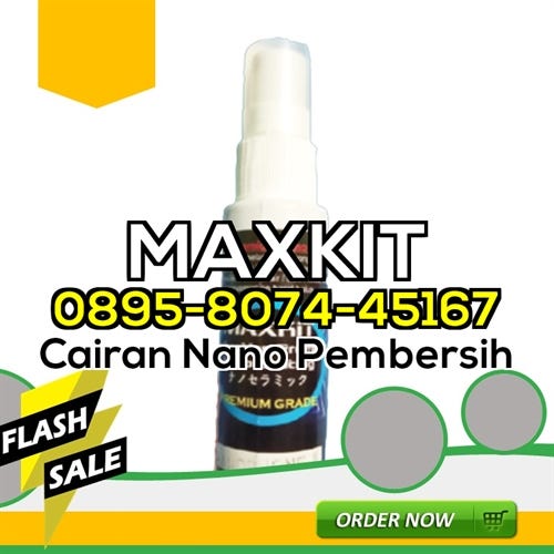 VIRAL! WA 0895–8074–45167 Jual Cairan Pembersih Murah Kain Sofa di Padang Malang Maxkit Dimana ...