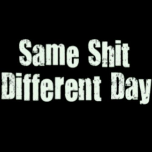 Unveiling the Essence of “Same Shit Different Day” | by Graphic tee ...