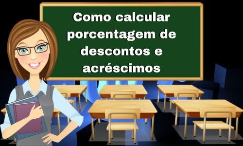 Como calcular o percentual de descontos e acréscimos | by Estudante na ...