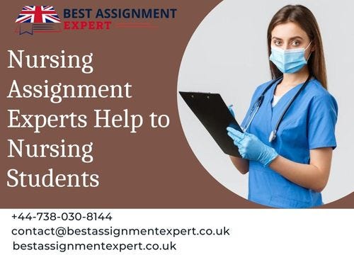 Nursing Assignment Experts Help to Enhance Nursing Skills on the Students | by ...