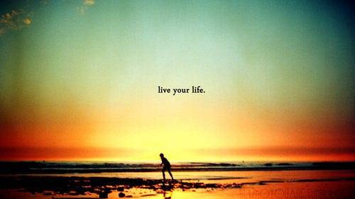 Live Your Life Wallpaper
