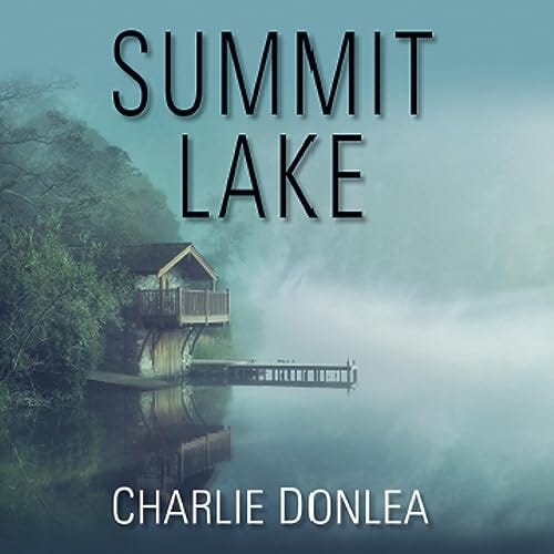 Review and Summary: Summit Lake by Charlie Donlea | by Andreitaizzini ...