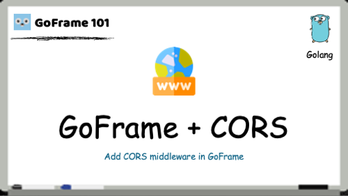 GoFrame 101(rk-boot): Enable CORS - pointgoal - Medium