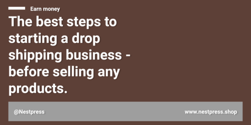 The best steps to starting a drop shipping business - before selling ...