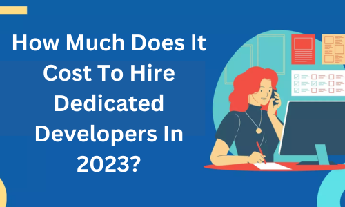 How Much Does It Cost To Hire Dedicated Developers In 2023? | by Tarun ...
