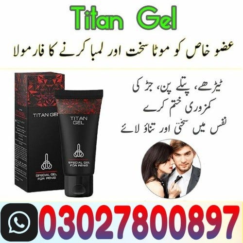 Titan Gel In Pakistan ( 03027800897 ) shop now | by Sbwplays | May ...