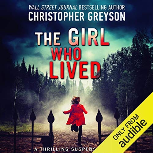 Best Seller EChristopher Greyson. The Girl Who Lived: A Thrilling… | by ...