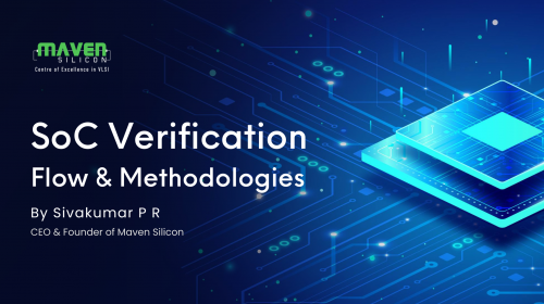 SoC Verification Flow and Methodologies | by Maven Silicon | Medium
