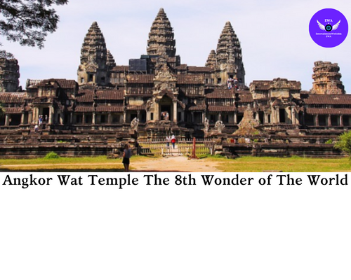 Angkor Wat Temple The 8th Wonder of The World - BHAGYASHREE - Medium