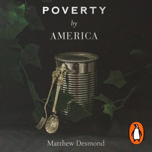 Poverty, by America: Eye-opening book by Matthew Desmond | by Recardie ...
