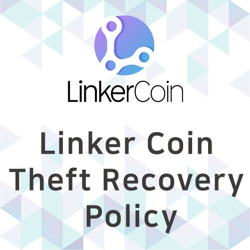 [ANN] Linker Coin Theft Recovery Policy | by EXNOMY X LinkerCoin ...
