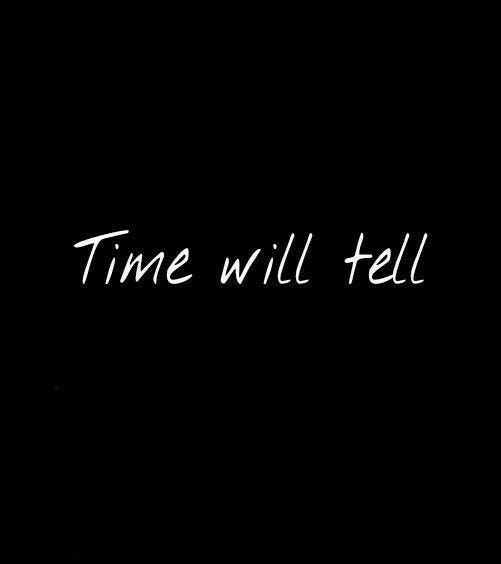 Time will tell. Or so we hope. | by Thzainab | Medium