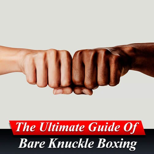 The ultimate guide of Bare Knuckle Boxing - Starprocombat - Medium