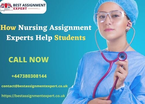 How Nursing Assignment Experts Help Students | by Best Assignment Expert | Medium